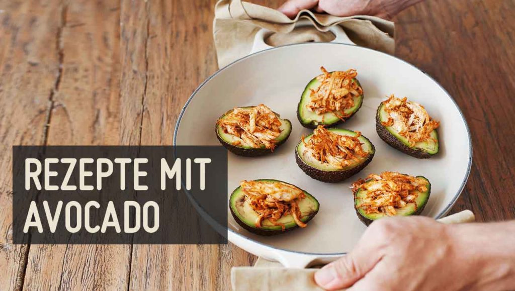 Die leckersten Avocado Rezepte des Jahres